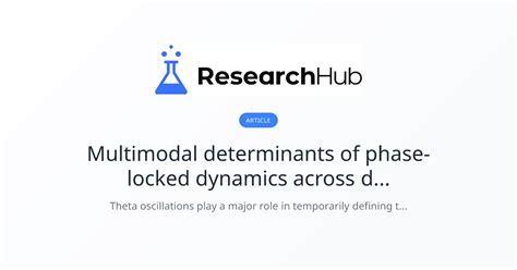 Multimodal Determinants Of Phase Locked Dynamics Across D Researchhub