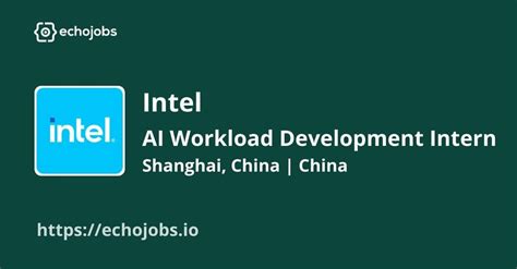 Hiring Ai Workload Development Intern Shanghai China China Machine Learning Python C Deep