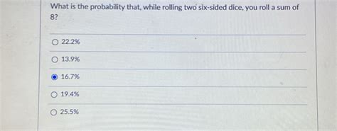 Solved: What is the probability that, while rolling two six-sided dice ...