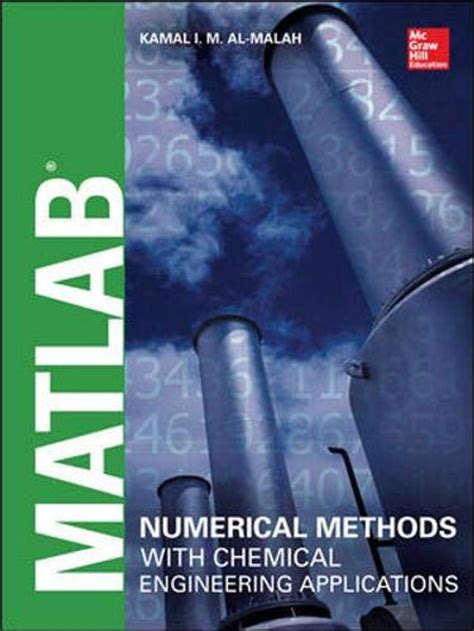 MATLAB Numerical Methods with Chemical Engineering Applications - Kamal Al-Malah - 9780071831284 ...