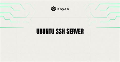 Deploy Ubuntu Ssh Server One Click App Koyeb