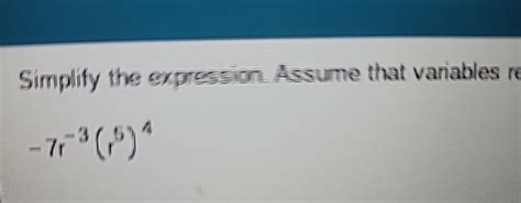 Solved Simplify The Expression Assume That
