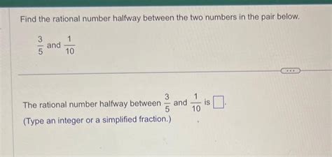 solved find the rational number halfway between the two