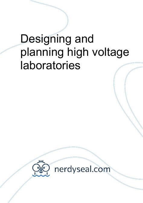 Designing And Planning High Voltage Laboratories 625 Words Nerdyseal