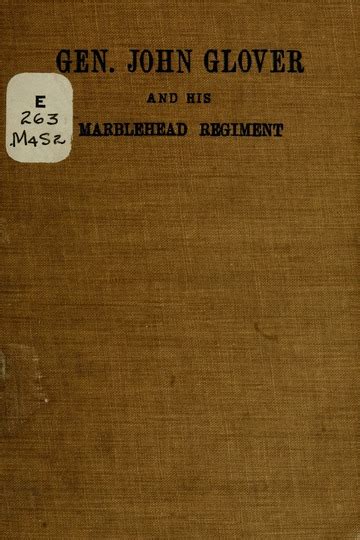 Gen John Glover And His Marblehead Regiment In The Revolutionary War