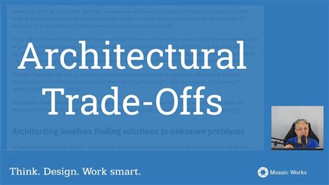 Architectural Trade Offs Mozaic Works