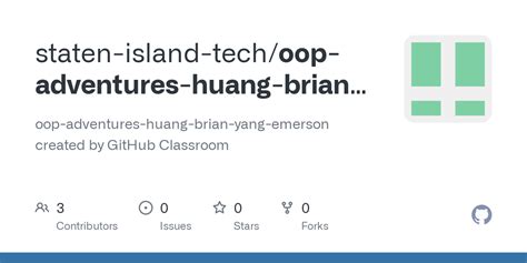 Github Staten Island Techoop Adventures Huang Brian Yang Emerson Oop Adventures Huang Brian