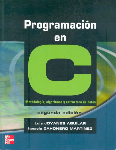 Libros del Pincho PROGRAMACIÓN EN C Metodología algoritmos y estructura de datos Luis
