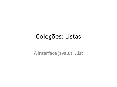 Colees Listas A Interface Java Util List Colees