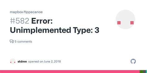 Error Unimplemented Type Issue Mapbox Tippecanoe GitHub