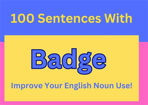 Sentences With Badge 100 Examples For Great English