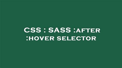 Css Sass After Hover Selector Youtube