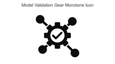 Model Validation Gear Monotone Icon In Powerpoint Pptx Png And Editable