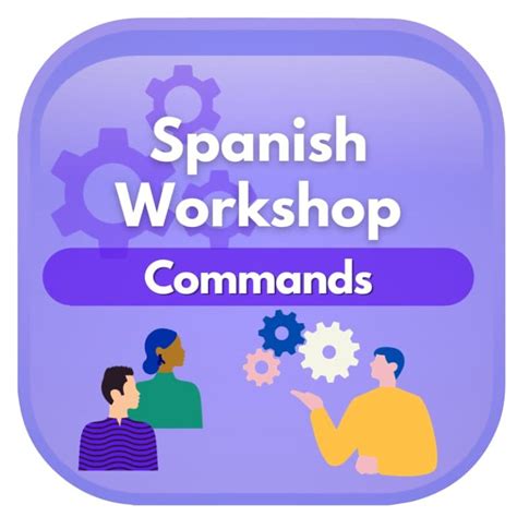 Spanish Workshop Commands