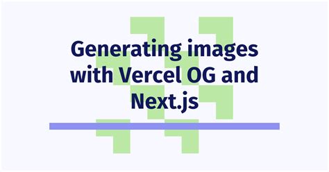 Generating Images With Vercel Og And Nextjs