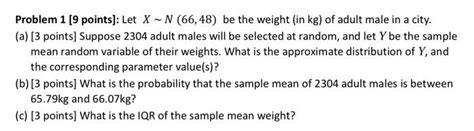 Solved Problem 1 9 Points Let X∼n6648 Be The Weight