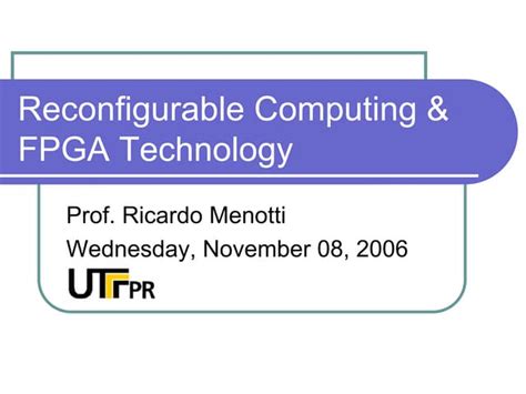 Reconfigurable Computing And Fpga Technology Ppt