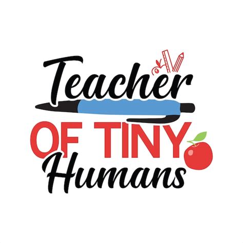 Premium Vector A Poster That Says Teacher Of Tiny Humans