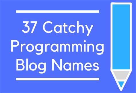 37 Catchy Programming Blog Names
