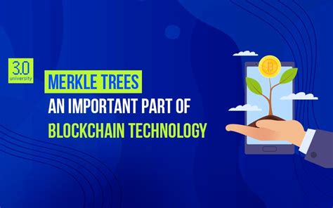 Merkle Trees — An Important Part Of Blockchain Technology By 3 0 University Medium
