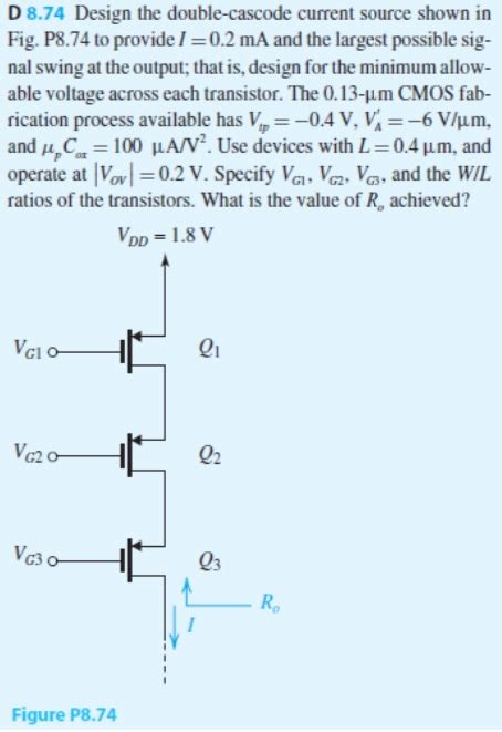 solved d 8 74 design the double cascode current source shown