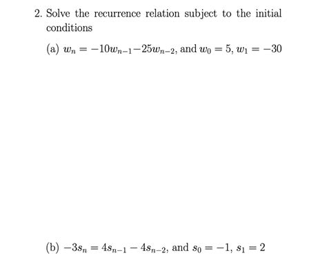 Solved 2 Solve The Recurrence Relation Subject To The
