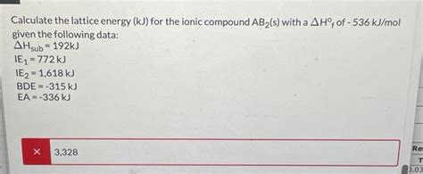 Solved Calculate The Lattice Energy Kj For The Ionic