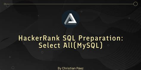 Hackerrank Sql Preparation Select Allmysql Dev Community