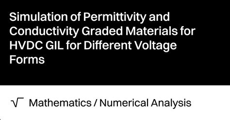 Simulation Of Permittivity And Conductivity Graded Materials For Hvdc