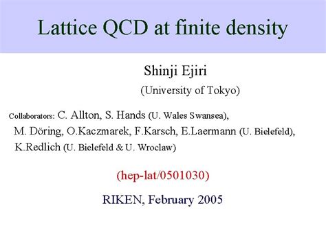 Lattice Qcd At Finite Density Shinji Ejiri University