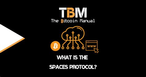 What Is The Spaces Protocol The Bitcoin Manual