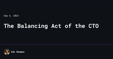 The Balancing Act Of The Cto