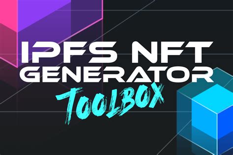 IPFS NFT Generator Toolbox Devpost