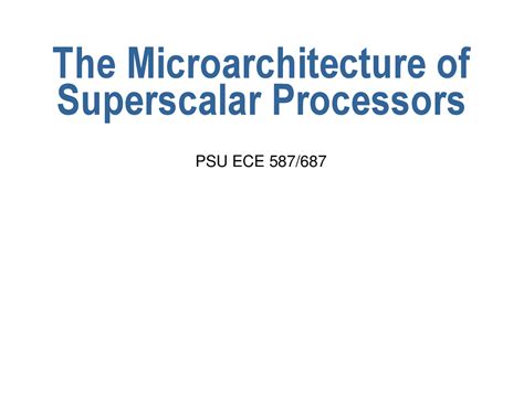 The Microarchitecture Of Superscalar Processors Notes Ece 587 Docsity