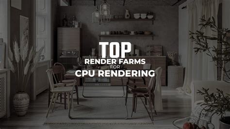 Top Render Farms For Cpu Rendering Vfxrendering