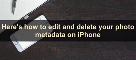 Here S How To Edit And Delete Your Photo Metadata On IPhone
