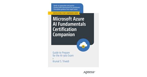 Microsoft Azure Ai Fundamentals Certification Companion Guide To Prepare For The Ai 900 Exam [book]