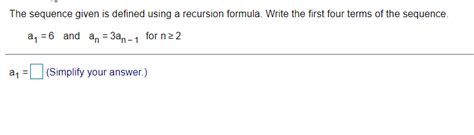 Solved The Sequence Given Is Defined Using A Recursion
