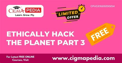 Ethically Hack The Planet Part 3 Free Udemy Course Cigma Pedia