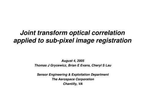 Ppt Joint Transform Optical Correlation Applied To Sub Pixel Image Registration Powerpoint