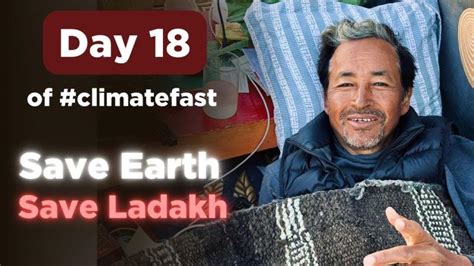 Avinash Kumar Ranjan On Linkedin Day 18 Of Climatefast Save Earth Save Ladakh Sonam Wangchuk