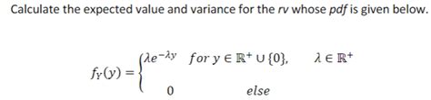 Solved Calculate The Expected Value And Variance For The Rv
