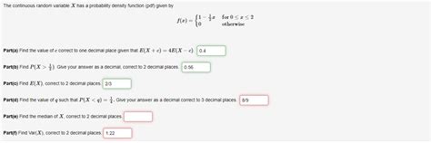 Solved The Continuous Random Variable X Has A Chegg