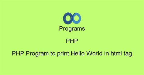 Oodlescoop Php Programs Php Program To Print Hello World In Html Tag