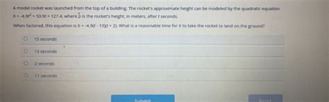 Solved A Model Rocket Was Launched From The Top Of A Building The Rockets Approximate Height