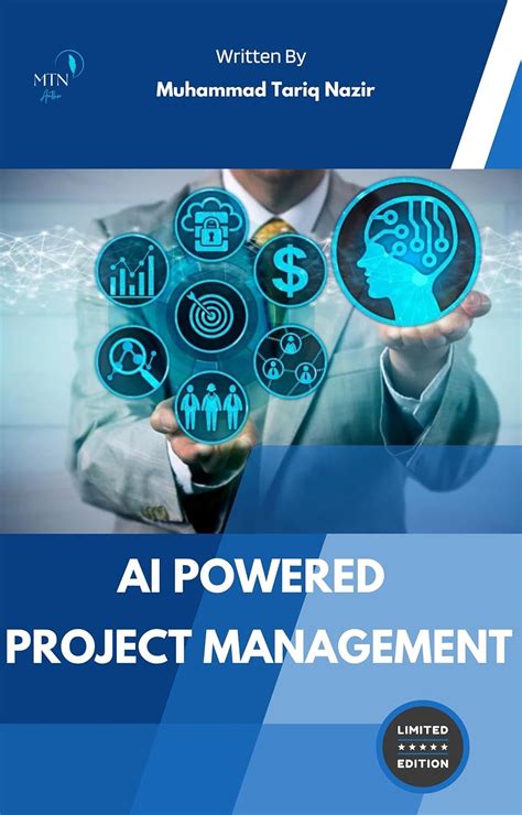 AI Powered Project Management: Harnessing the Potential of Artificial Intelligence eBook : Nazir ...