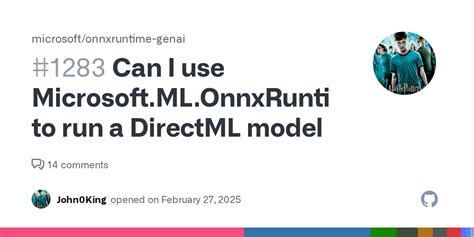 Can I Use Microsoft Ml Onnxruntime Genai Cuda To Run A Directml Model · Issue 1283 · Microsoft