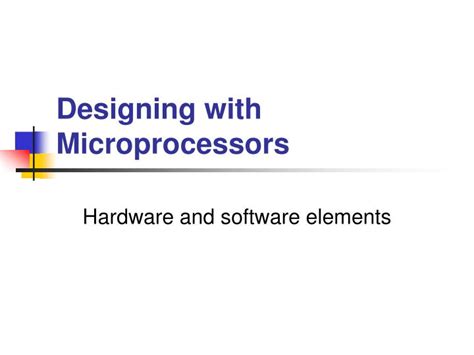 Ppt Designing With Microprocessors Powerpoint Presentation Free
