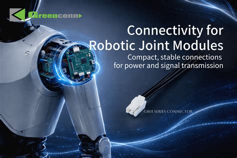Gb01 Series Wire To Board Connectors Interconnect Design For Humanoid