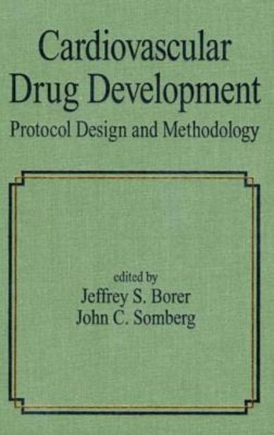Cardiovascular Drug Development Protocol Design And Methodology Cardiovascular Drug Development Protocol Design And Methodology